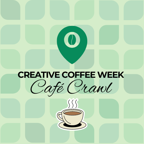 Creative Coffee Week Cafe Crawl - Coffee Magazine