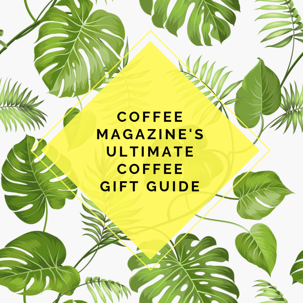 The Ultimate Coffee Gift Guide! - Coffee Magazine