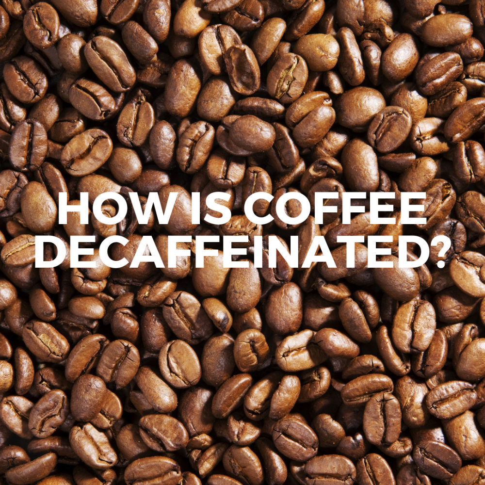 How is coffee de-caffeinated? - Coffee Magazine