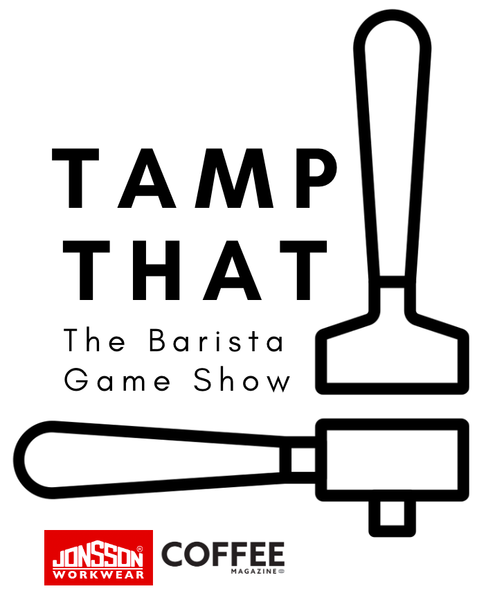 A wild ride! Tamp That - The Barista Game Show - Coffee Magazine