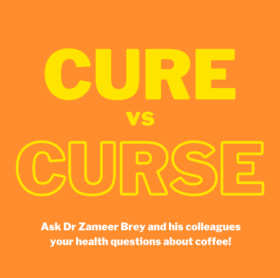 Cure vs Curse: Got Coffee Health questions? Hit us up! - Coffee Magazine